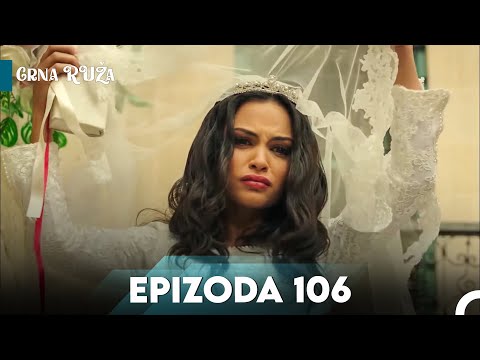 Crna Ruža | Epizoda 106