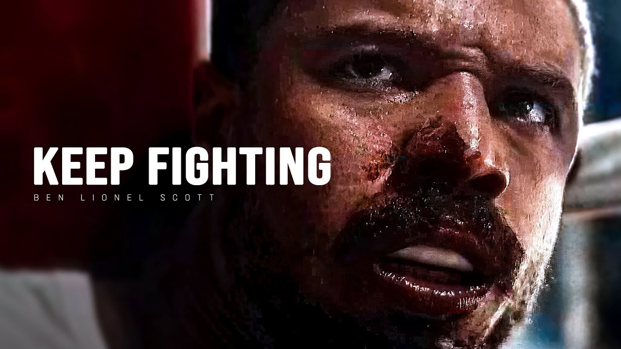 KEEP FIGHTING - Best Motivational Video - YouTube