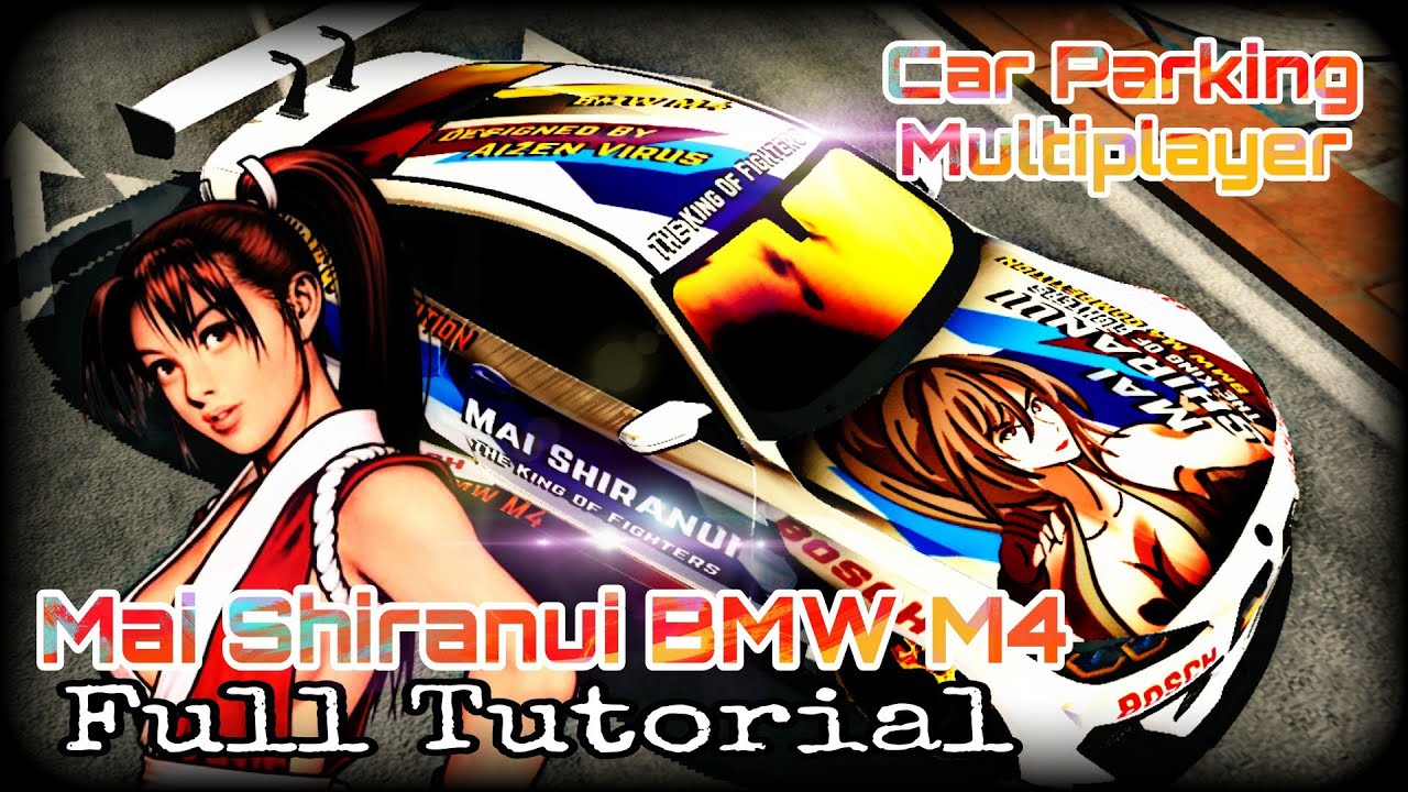 Car Parking Multiplayer | Mai Shiranui Bmw M4 | Anime Design Tutorial ...