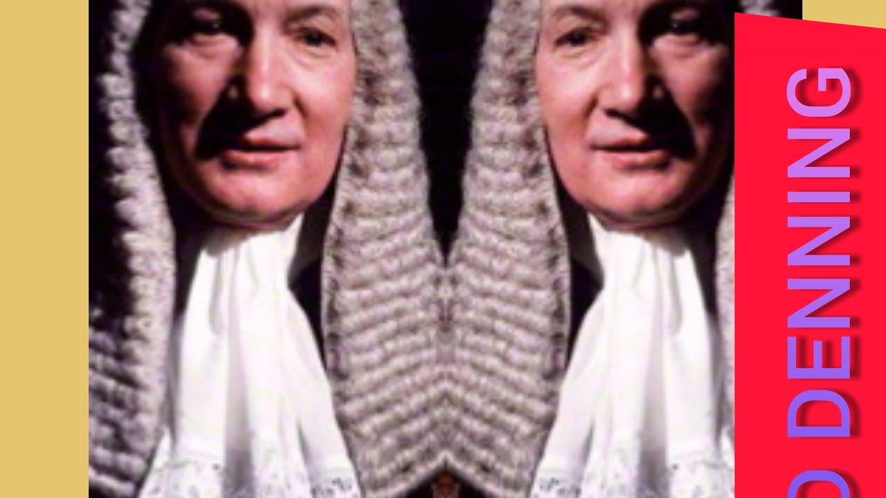 WHO IS LORD DENNING? (THIS IS FIVE FACT YOU YOU DON'T KNOW) - YouTube
