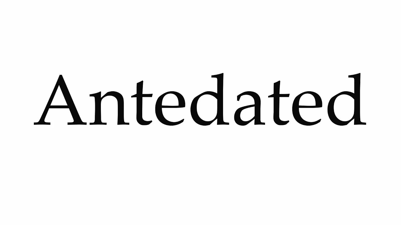 How to Pronounce Antedated - YouTube