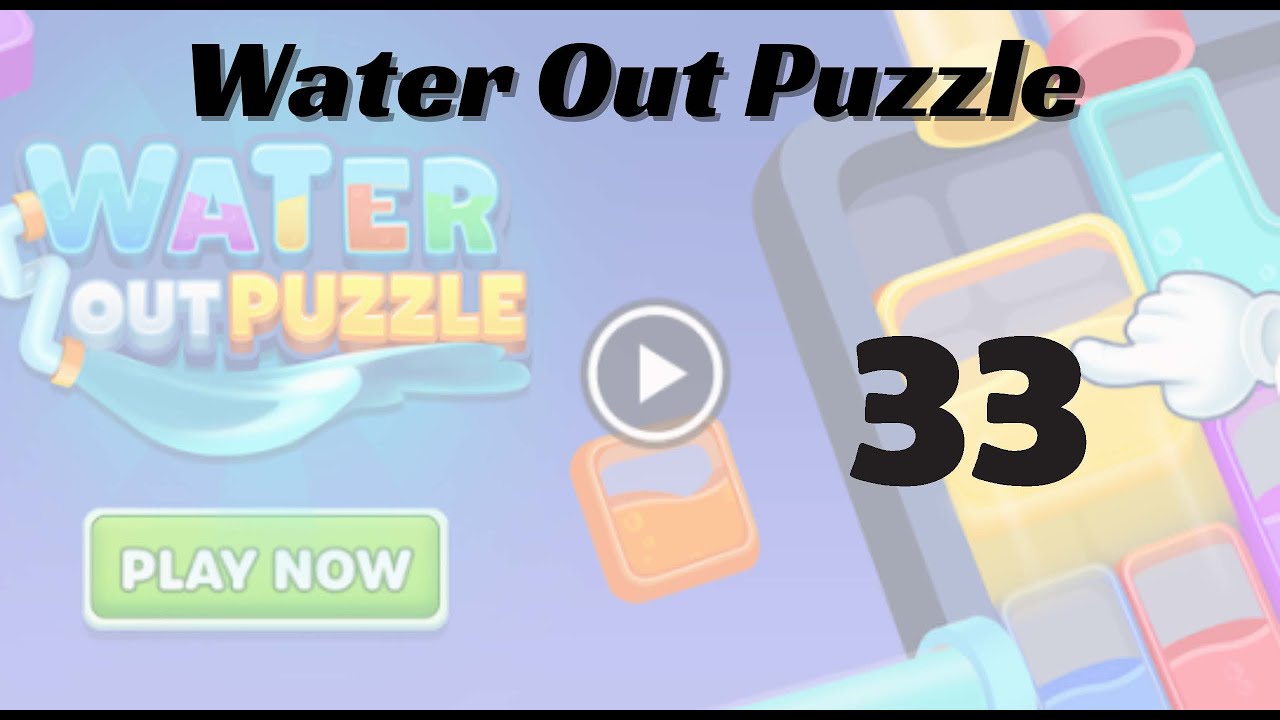 🎮 Water Out Puzzle Level 33 Walkthrough | Fun Brain Challenge 💧 | Go ...