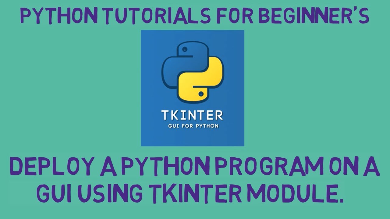 Deploying Python Programs On A Gui Using Tkinter Module Youtube 4542