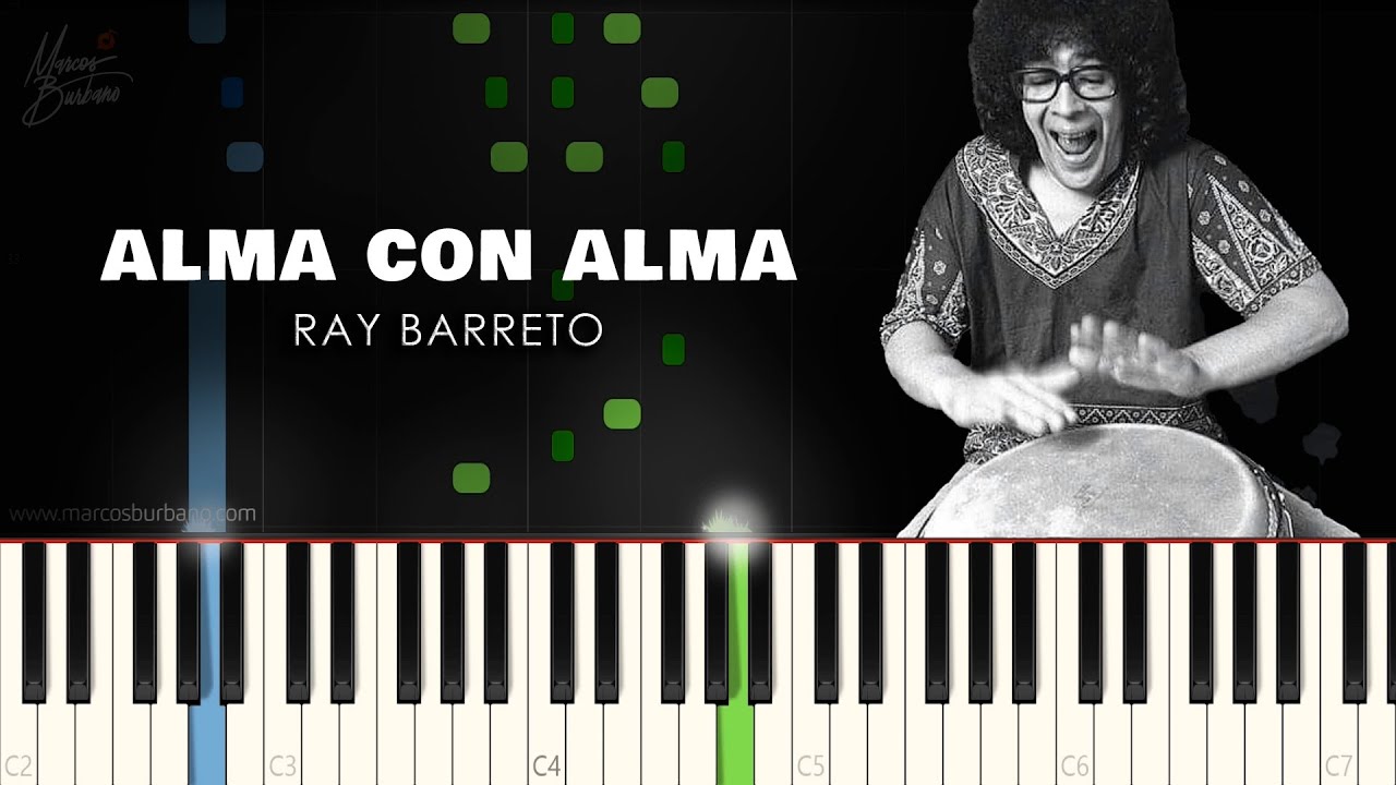 ALMA CON ALMA - RAY BARRETO / PIANO NOTA A NOTA - YouTube