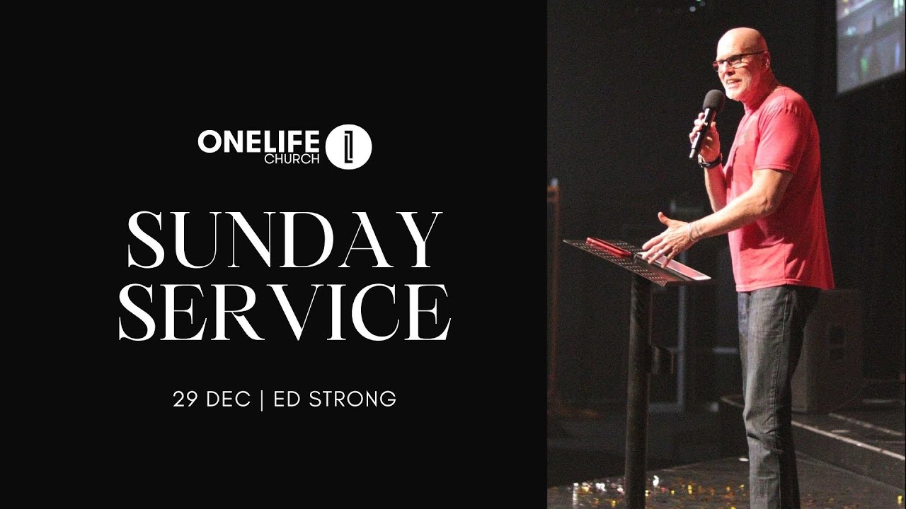 Sunday Live at One Life Church with Ed Strong - YouTube