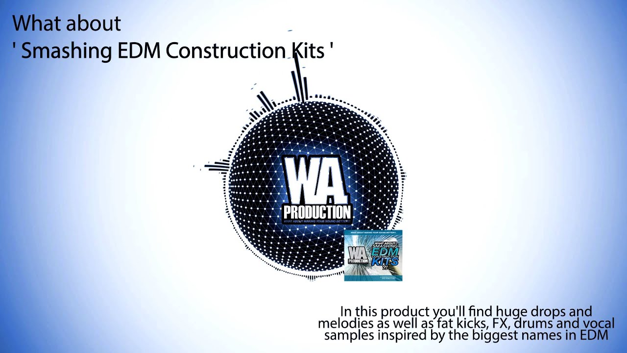 W. A. Production - What About Smashing EDM Construction Kits - YouTube