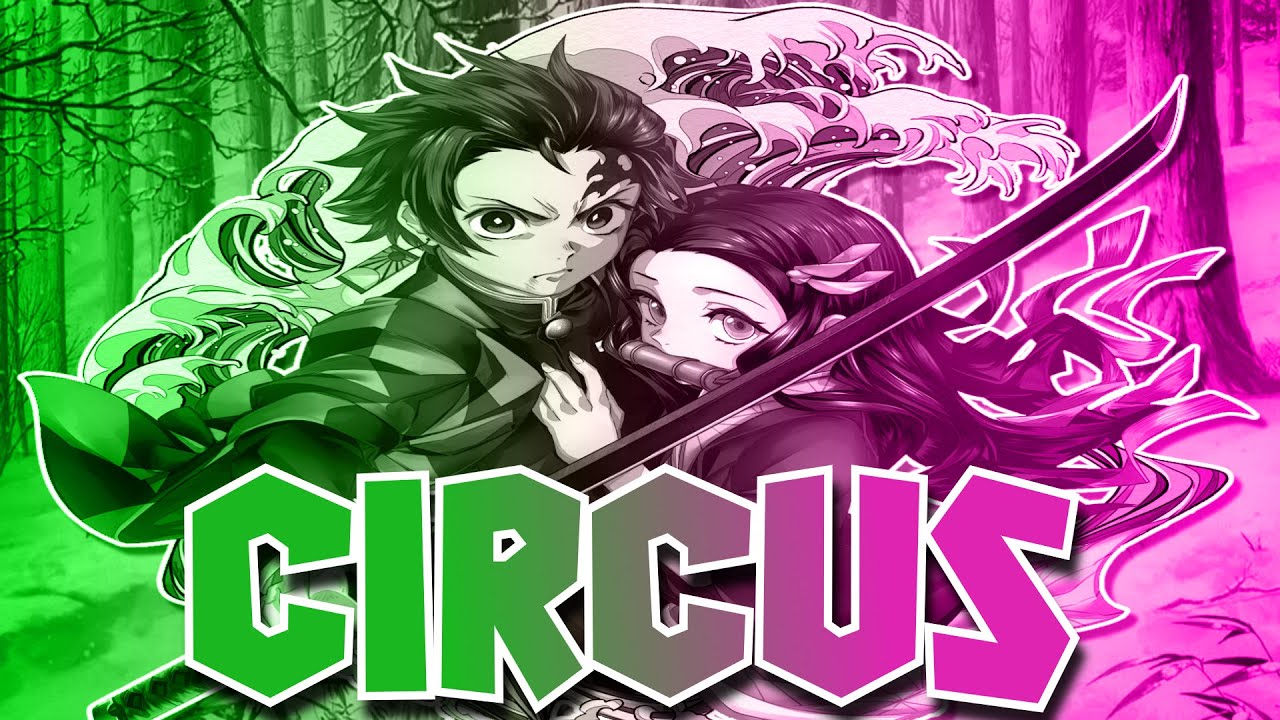【𝑨𝑴𝑽】Kimetsu no Yaiba (Demon Slayer) "Circus" by SiD - YouTube