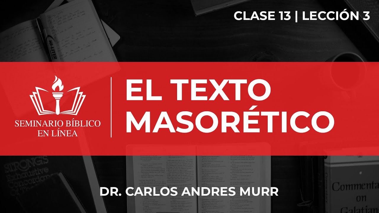 El Texto Masorético - Hermenéutica | Clase 13 - Lección 3 - YouTube