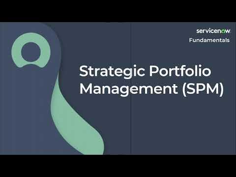 [044] Strategic Portfolio Management (SPM) | ServiceNow Fundamentals (ServiceNow CSA Exam Prep ...