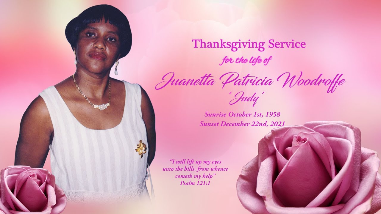 Thanksgiving Service for the life of Juanetta Patricia Woodroffe 'Judy ...