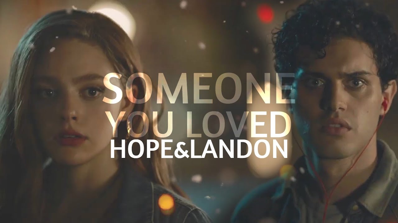 Landon & Hope || Someone You Loved [2x08] - YouTube