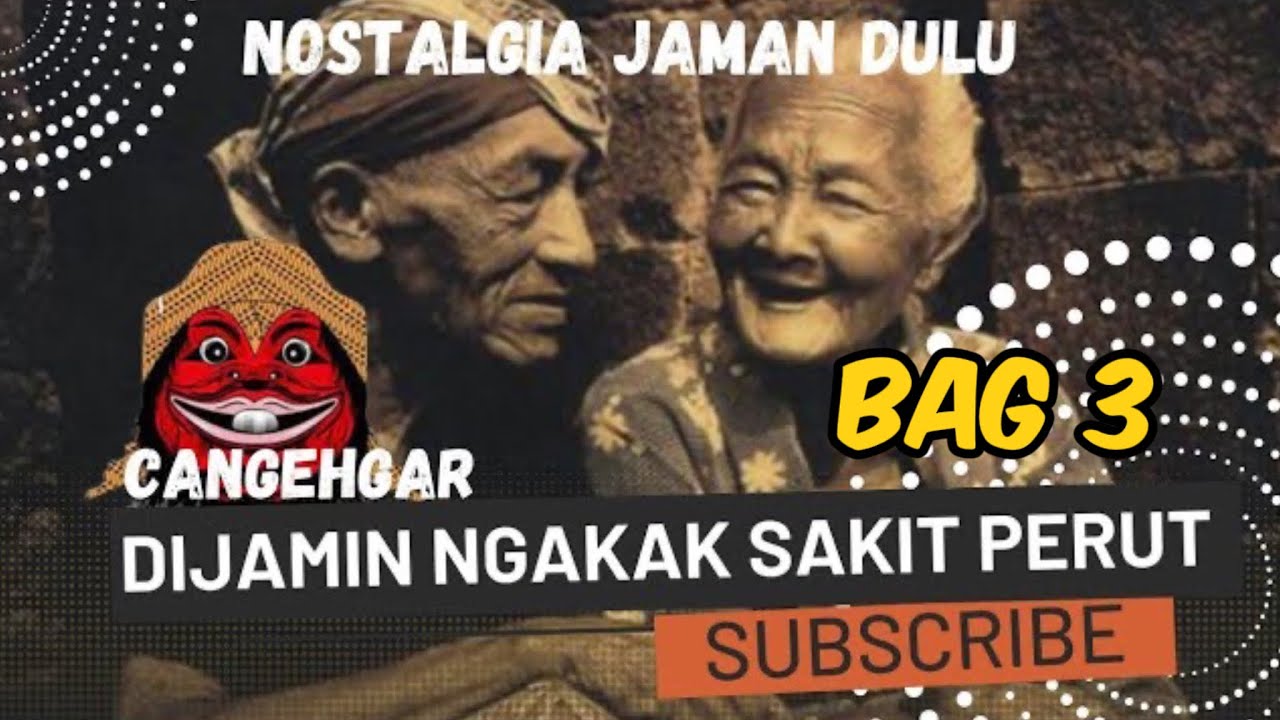 Bodor Sunda Cangehgar Full 1 Jam | Cangehgar Siudin Lucu | Cangehgar ...
