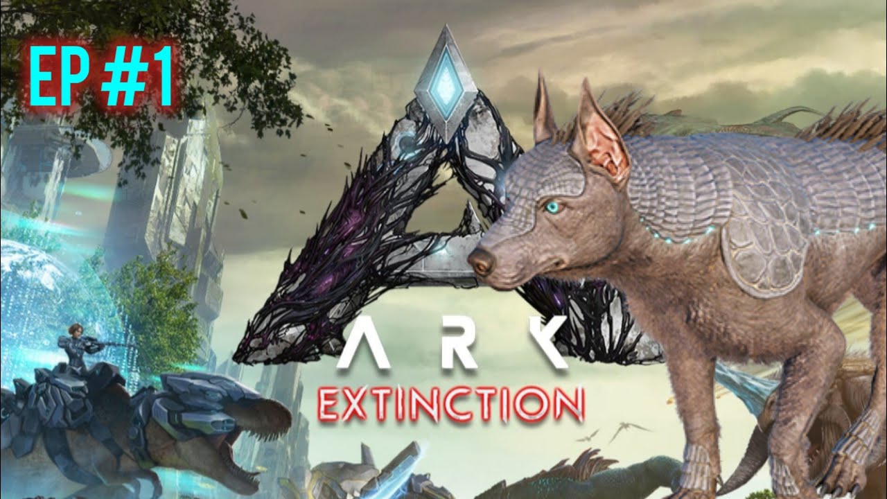 ARK extinction | Ep1 Armadoggo - YouTube