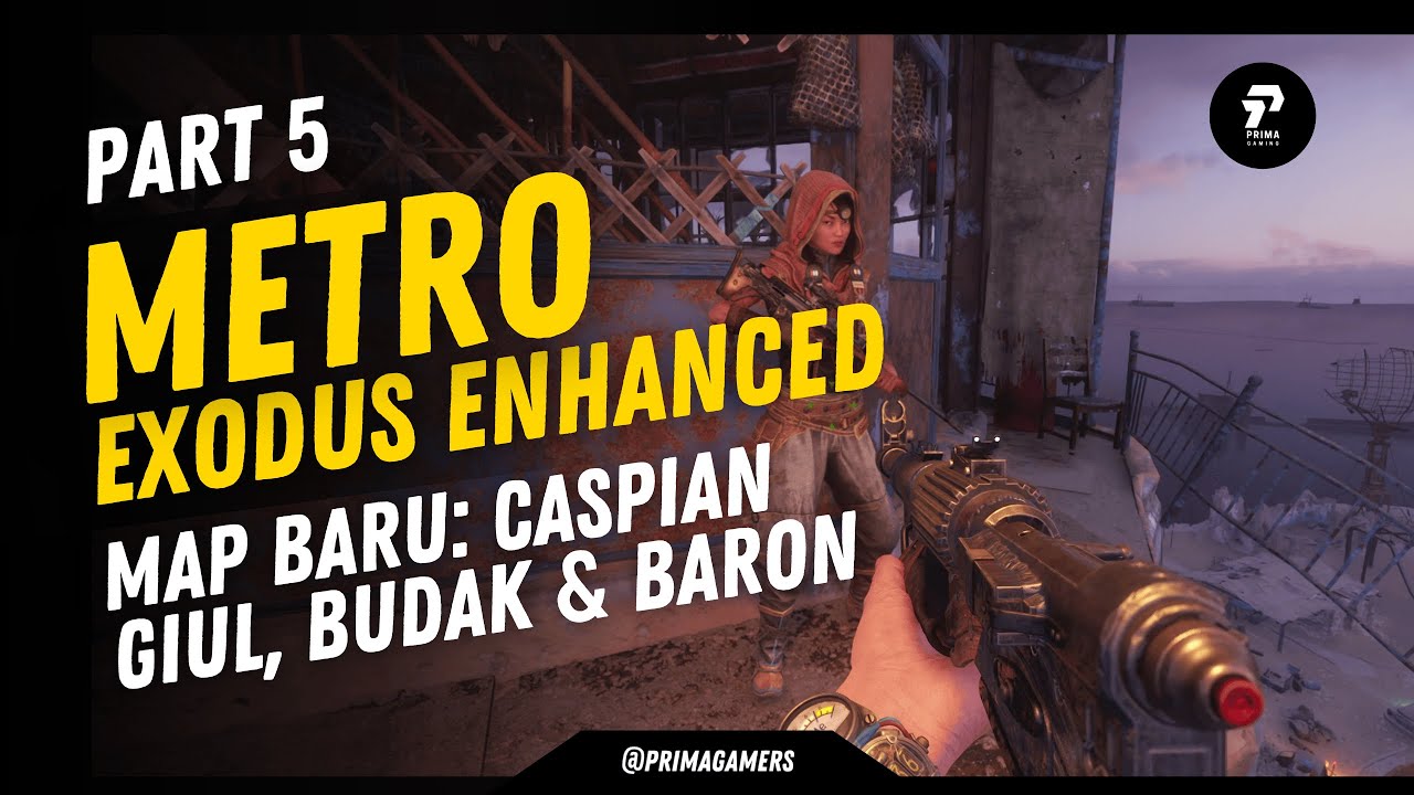 Map Gurun dan Misteri Tempat Ini - Part 5 Metro Exodus Enhanced Edition ...