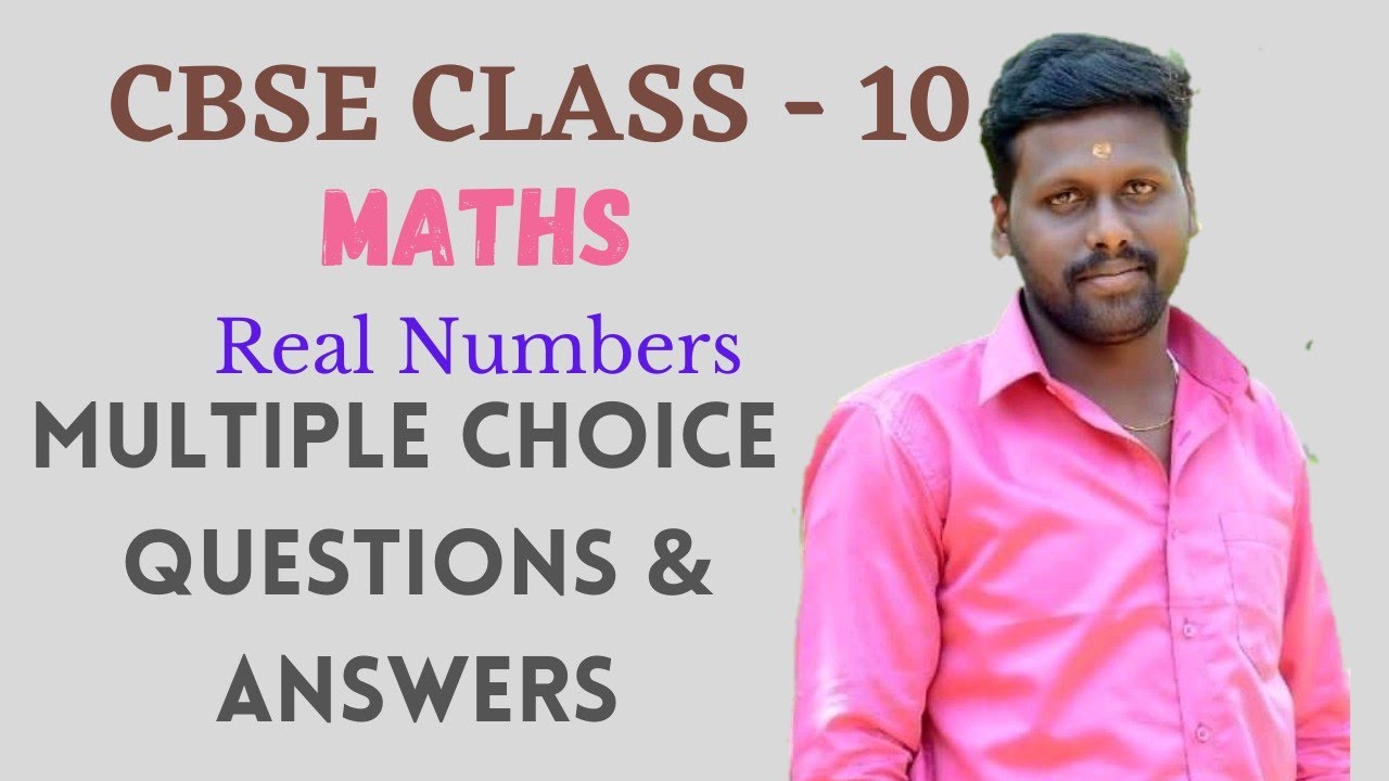 CBSE CLASS 10 MATHS REAL NUMBERS MCQ S SHORT AND TRICK CBSE CLASS 10 MATHS REAL NUMBERS MCQ S SHORT AND TRICK
