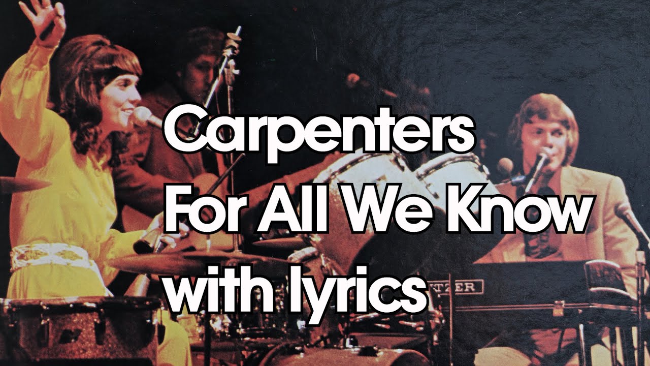 Carpenters - For All We Know with lyrics - YouTube