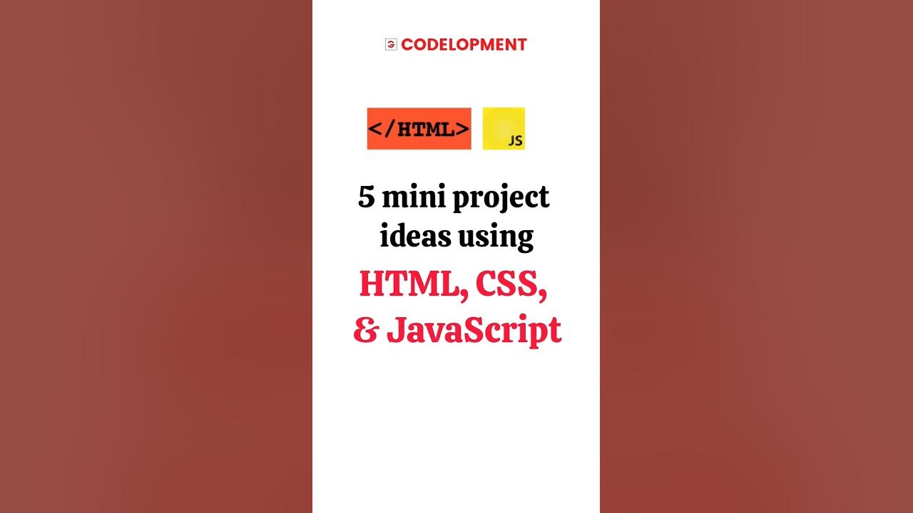 5 Mini Project Ideas Using Html Css And Javascript Cseprojects
