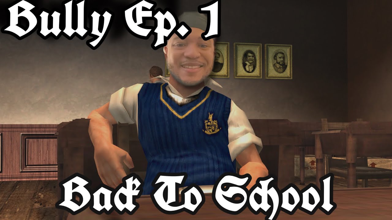 Bully Walkthrough Ep. 1 - BACK TO SCHOOL! - YouTube