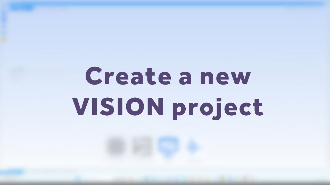 Create a New Project - VISION TUTORIAL #3 - YouTube