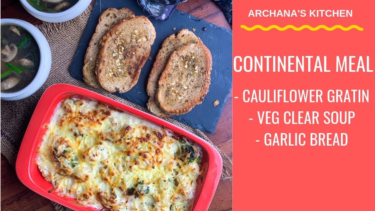 Conti Meal - Cauliflower Broccoli Gratin | Veg Clear Soup | Garlic ...