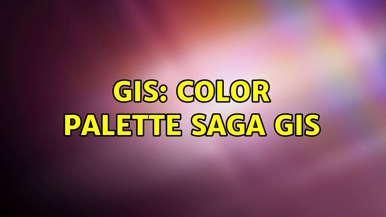 GIS: Color palette SAGA GIS - YouTube
