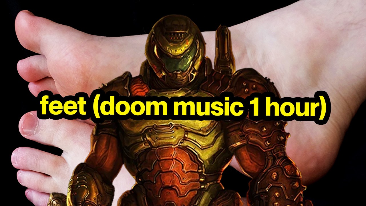 Feet (Doom Music 1 Hour) - YouTube