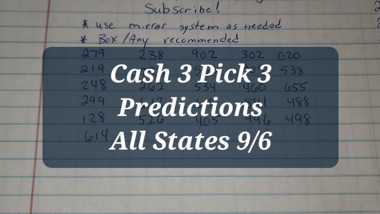 Cash 3 Pick 3 Predictions List All States 9/6 - YouTube