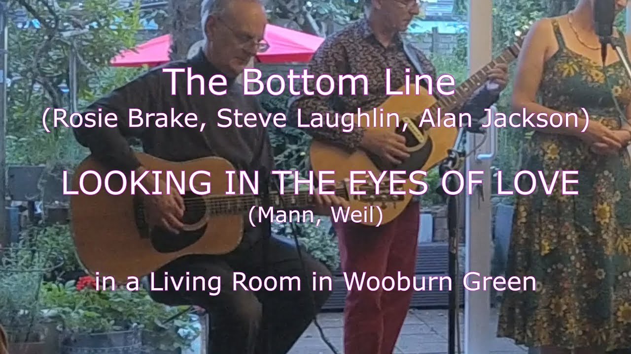 The Bottom Line perform Looking in the Eyes of Love by Barry Mann and ...