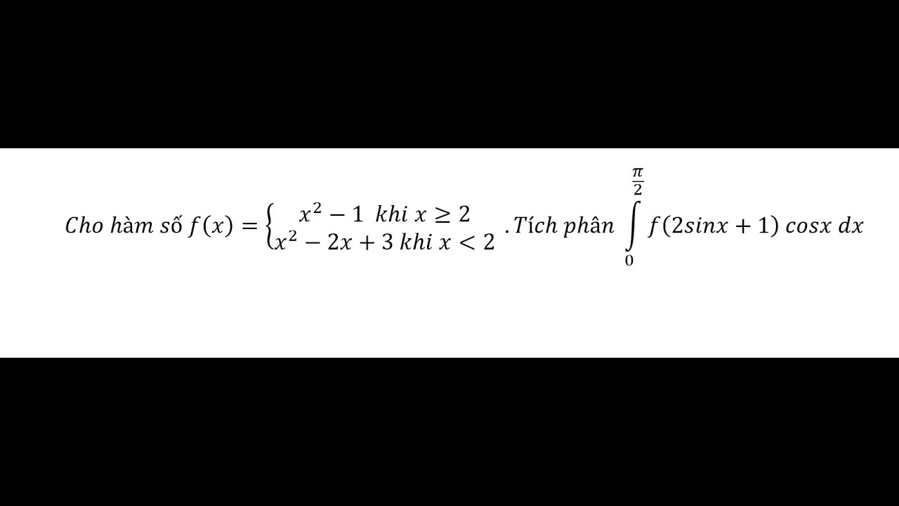 To n 12 Cho H m S F x x 2 1 Khi X 2 X 2 2x 3 Khi X 2 T ch Ph n To n 12 Cho H m S F x x 2 1 Khi X 2 X 2 2x 3 Khi X 2 T ch Ph n