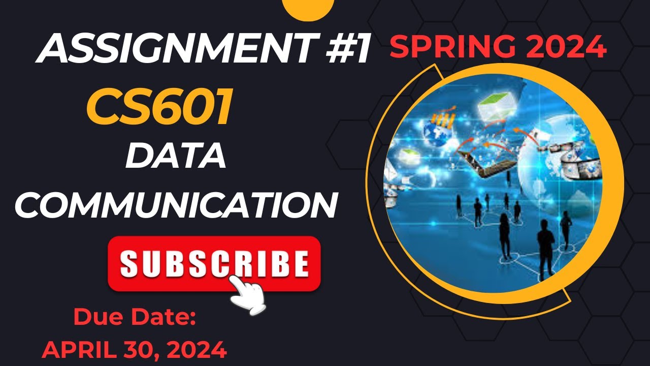 Cs601 Data Communication Assignment 1 Solution Spring 2024 By Vu Rocky Cs601 Assignment 1
