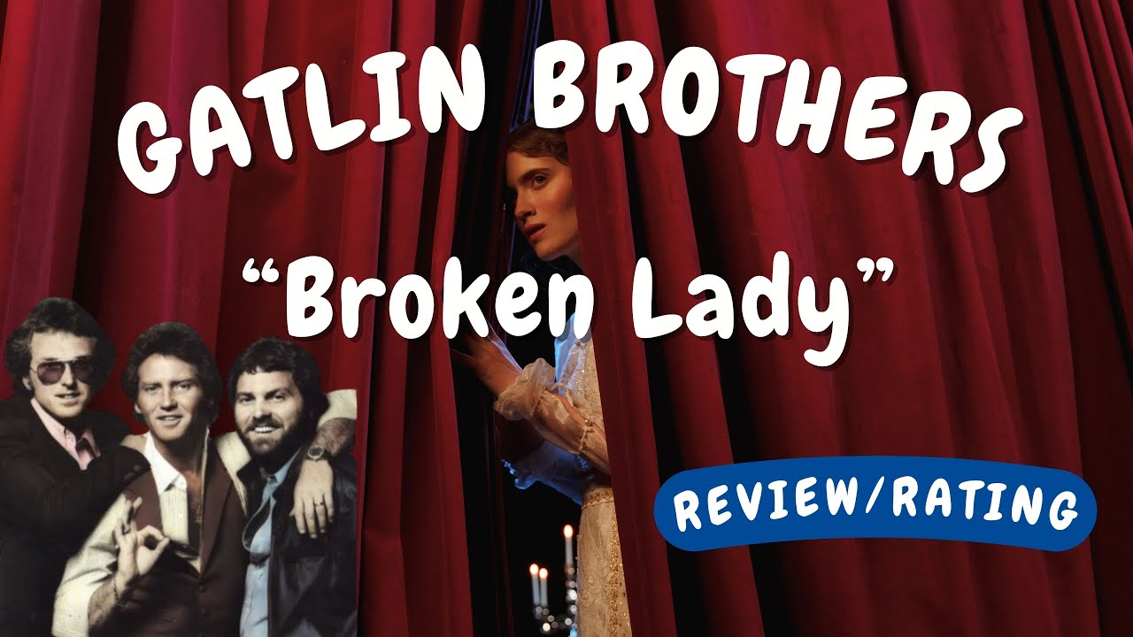 Gatlin Brothers -- Broken Lady [REACTION/GIFT REQUEST] - YouTube