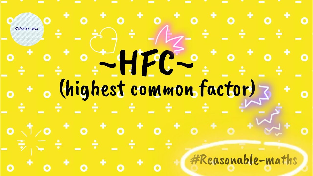 HFC Highest Common Factor And Common Factors In Very Easy Method hfc-highest-common-factor-and-common-factors-in-very-easy-method