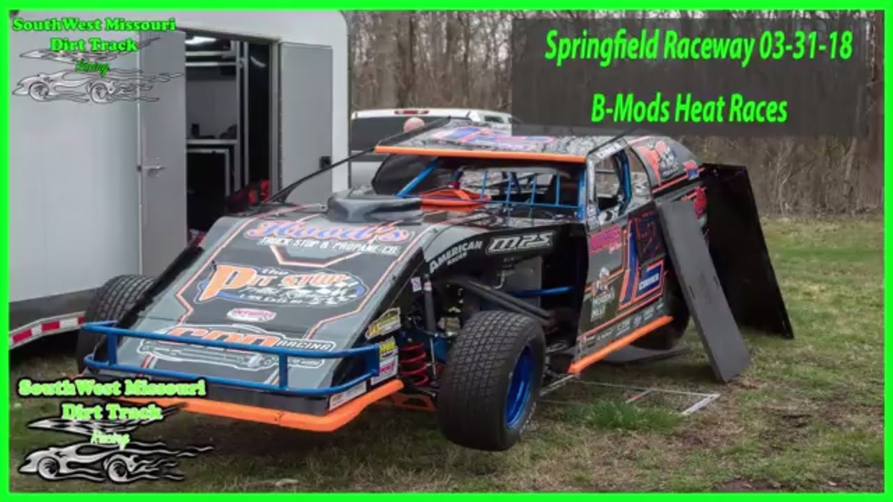 B-Modifieds Heat Races - Springfield Raceway 3-31-2018 Dirt Track ...