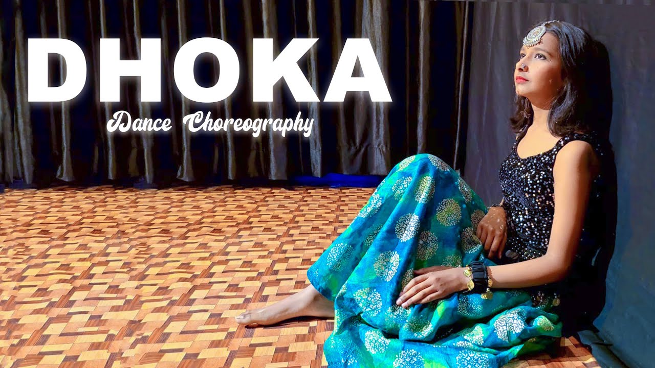 Dhokha Song Dance Video | Arijit Singh | Khushalii Kumar, Parth | Neha ...