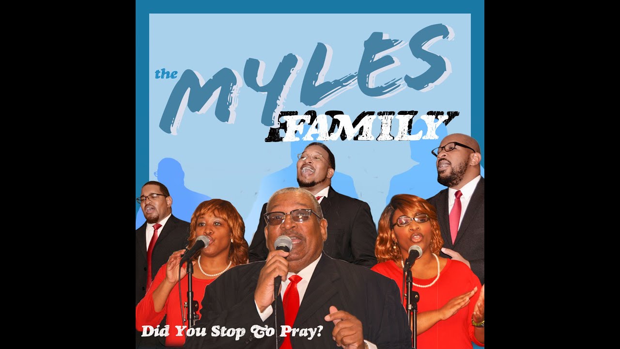 Did You Stop To Pray - The Myles Family - YouTube