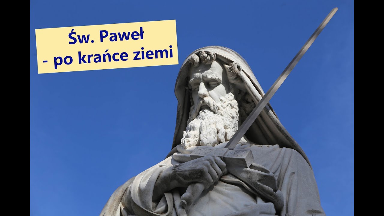 Święty Paweł Apostoł - YouTube