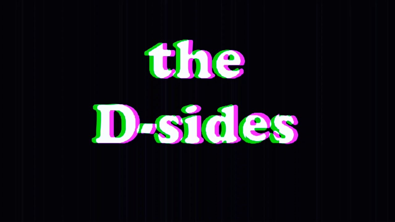 the Daddy Complex - Announcing "the D-sides" - YouTube