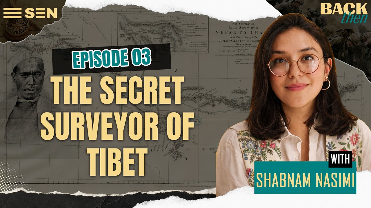 The Pundit Explorers: Britain’s Secret Survey of Tibet | BACK THEN | EP ...