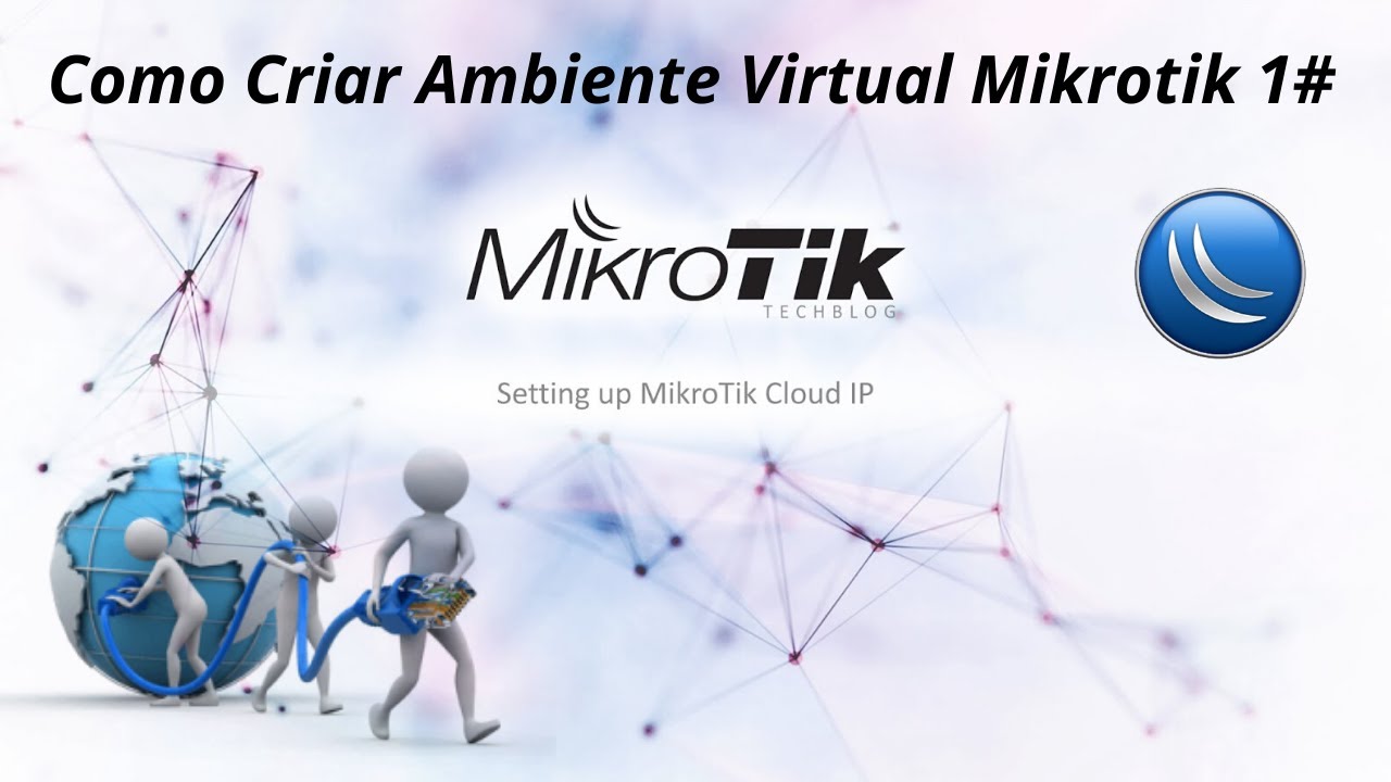 Como Criar Ambiente Virtual Mikrotik #1 ' Mikrotik Fácil ' - YouTube