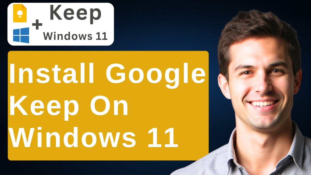 How To Install Google Keep On Windows 11 [2025 Guide] - YouTube