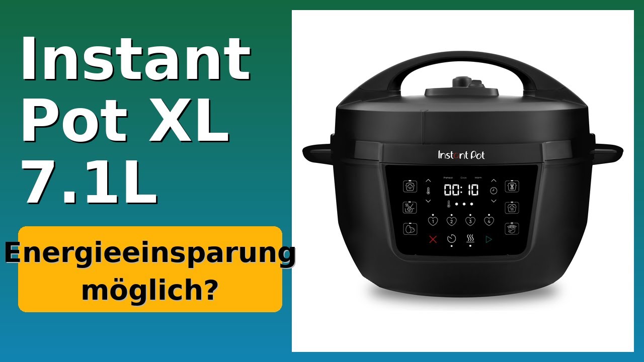 BEWERTUNG (2025): Instant Pot XL 7.1L. WESENTLICHE Einzelheiten - YouTube