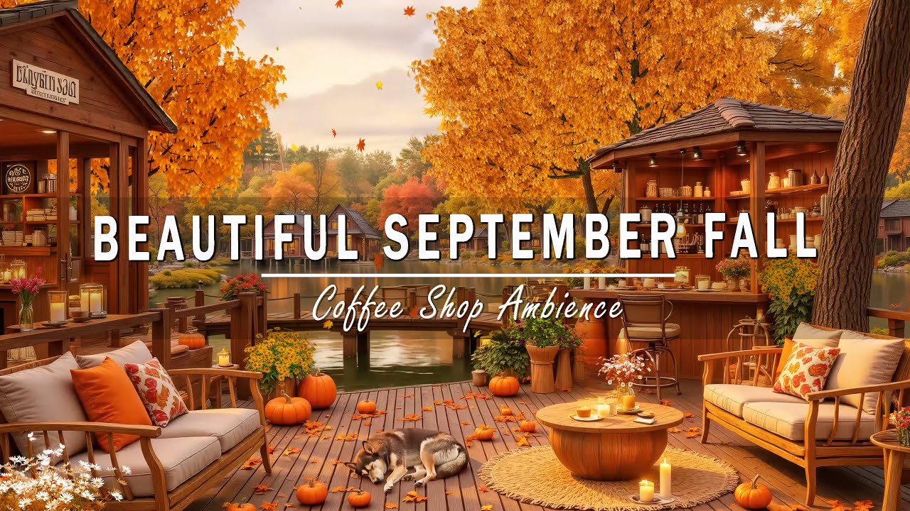 Beautiful September Fall Morning 🍂 Cozy Coffee Shop Ambience with ...
