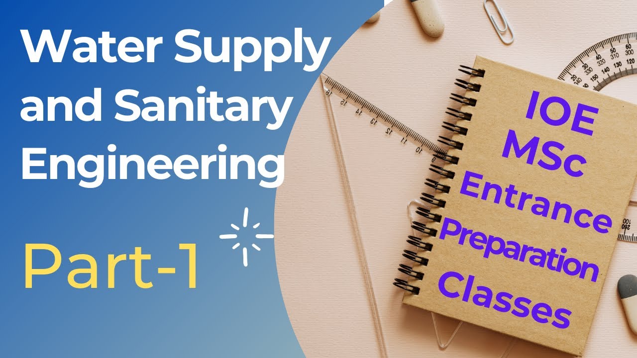 Water Supply And Sanitary Engineering Class -1 of 20 || IOE MSc ...