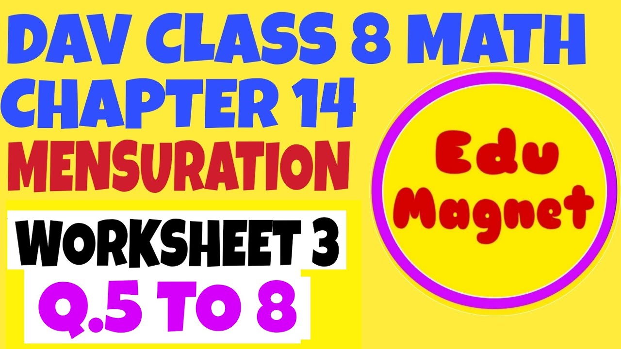DAV MATH CLASS 8 CHAPTER 14 WORKSHEET 3 Q.4 to 8 MENSURATION || DAV ...