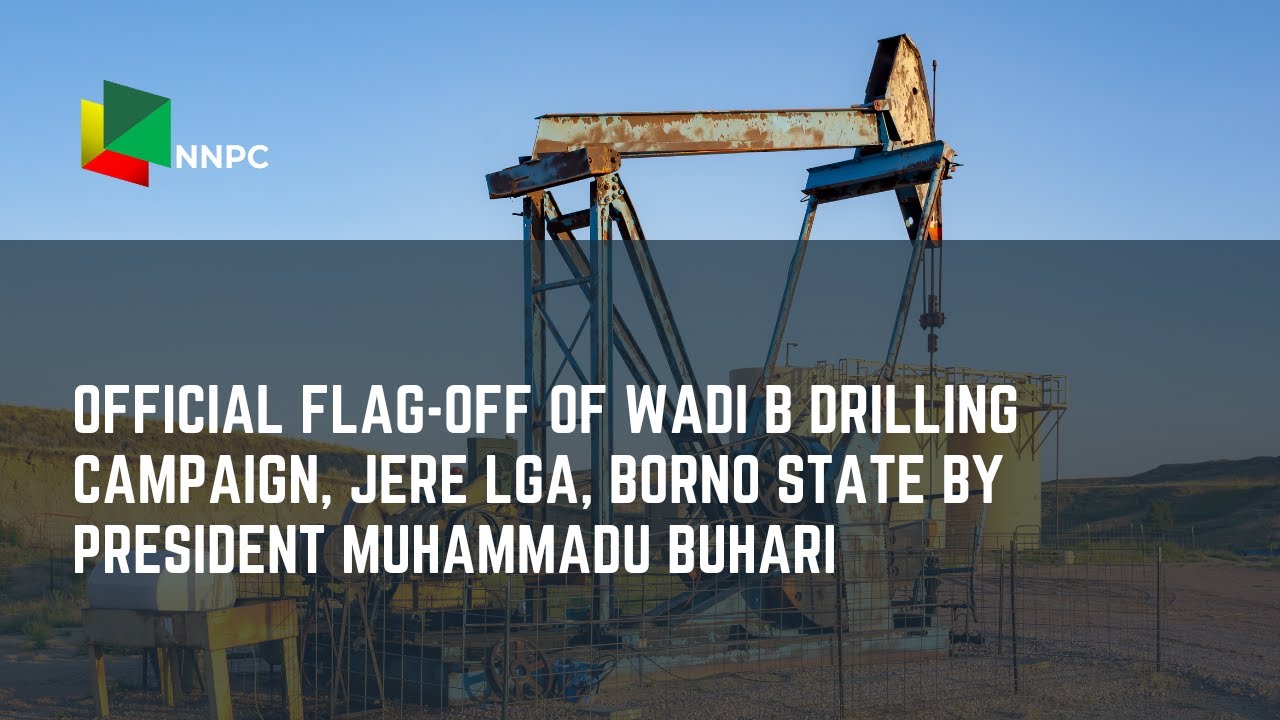 Official Flag-Off of Wadi B Drilling Campaign, Jere LGA, Borno State by ...