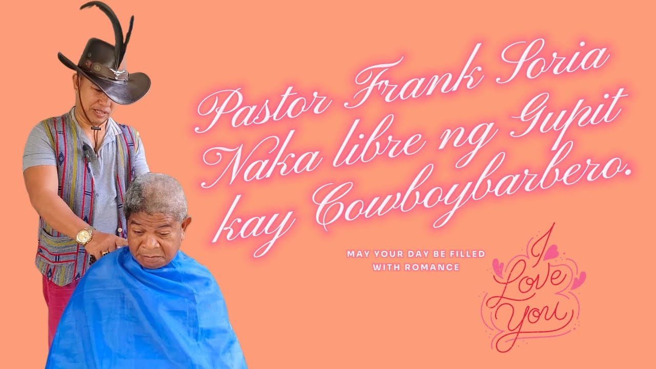 Pastor Frank Soria naka libre ng Gupit kay Cowboybarbero.@CowboyBarbero ...