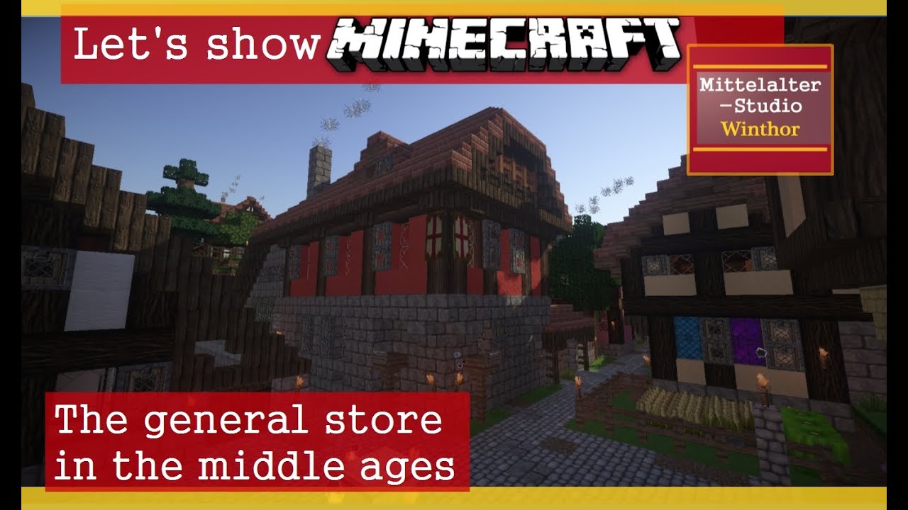 Let's Show Minecraft Medieval || The general store in the middle ages ...