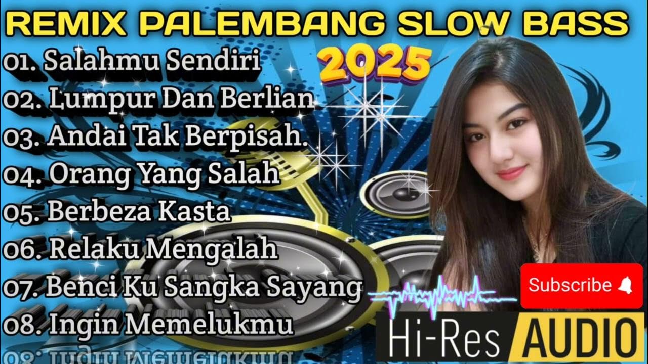 REMIX PALEMBANG SLOW BASS_TERPOPULER 2025@imamkorg - YouTube