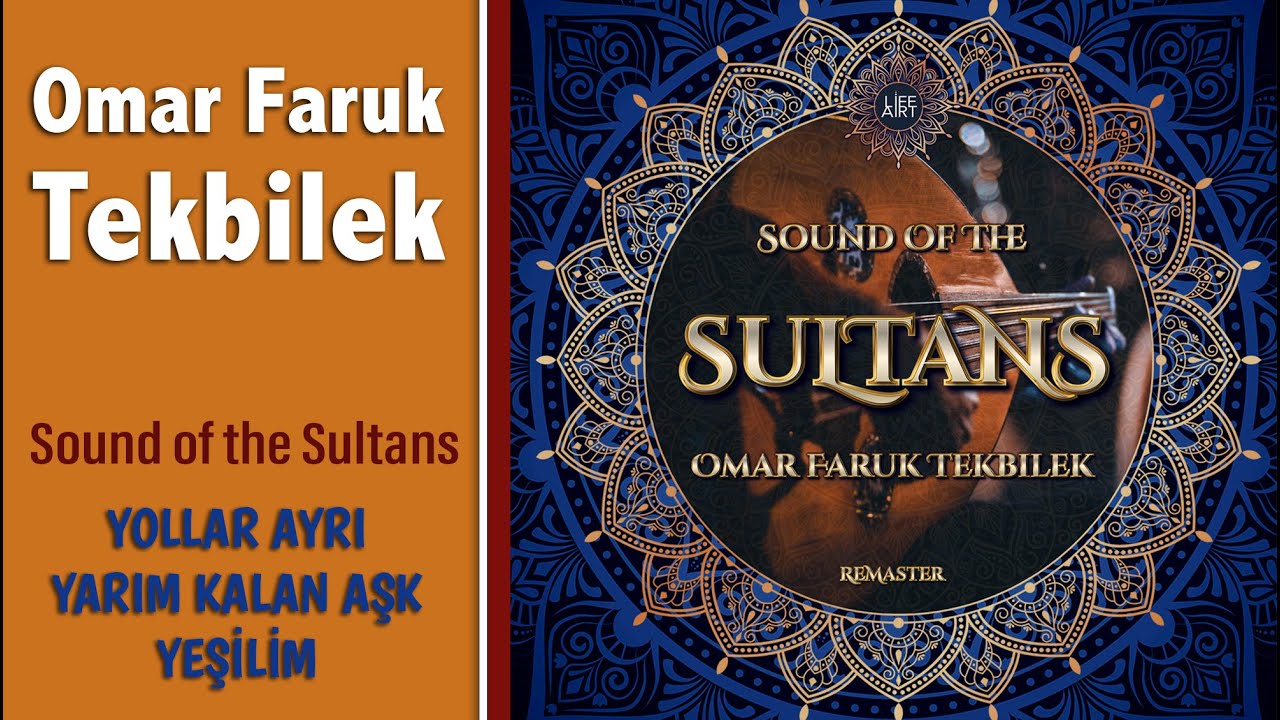 Yollar Uzak, Yarım Kalan Aşk, Yeşillim | Omar Faruk Tekbilek and the ...