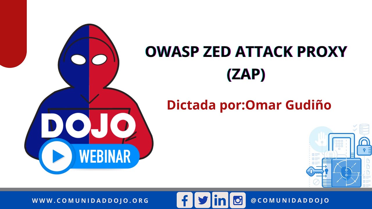 DOJO Webinar: OWASP Zed Attack Proxy (ZAP)- Omar Gudiño - YouTube